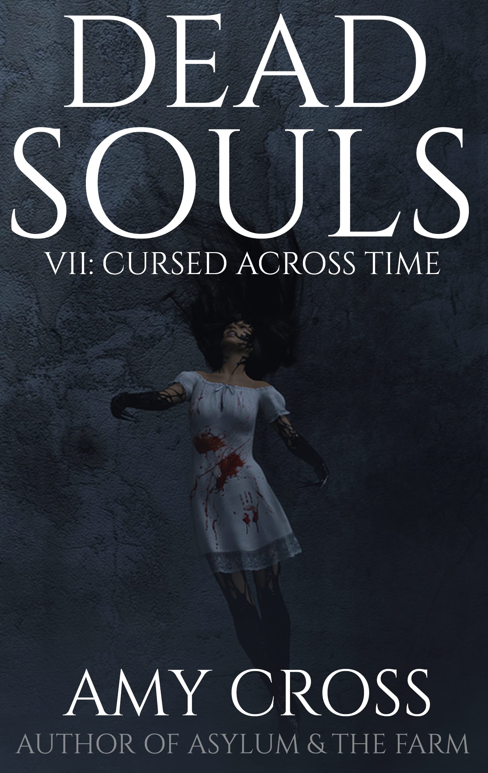 Cursed Across Time (Dead Souls Book 7) by Amy Cross | Goodreads