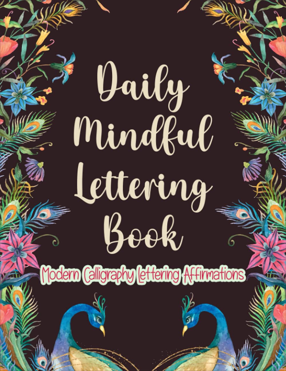 Daily Mindful Lettering Book: 30 Days of modern calligraphy lettering ...