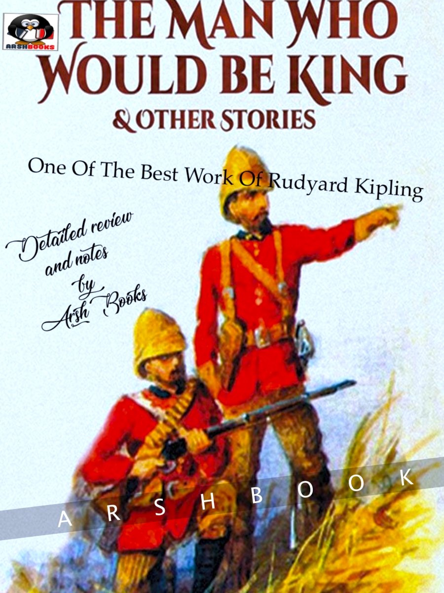 The Man Who Would be King(Annotated) by Rudyard Kipling | Goodreads