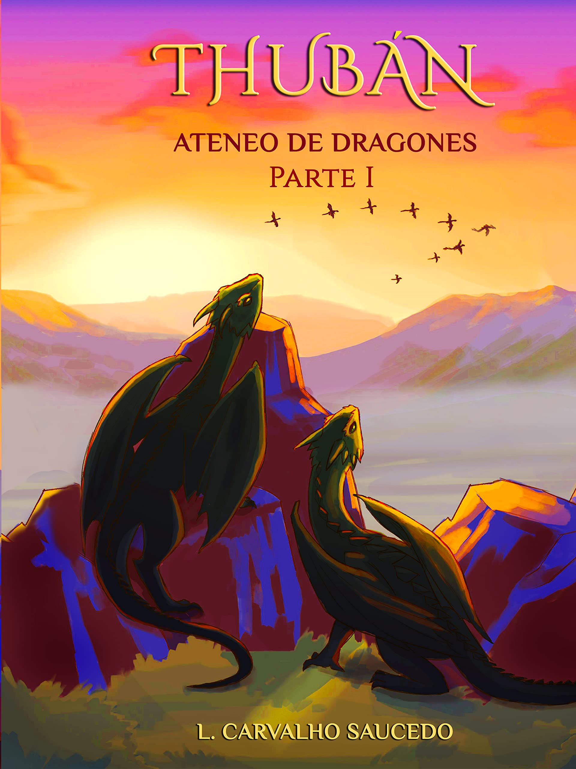 THUBÁN, ATENEO DE DRAGONES: PARTE I. (THUBÁN, ATENEO DE DRAGONES. PARTE ...