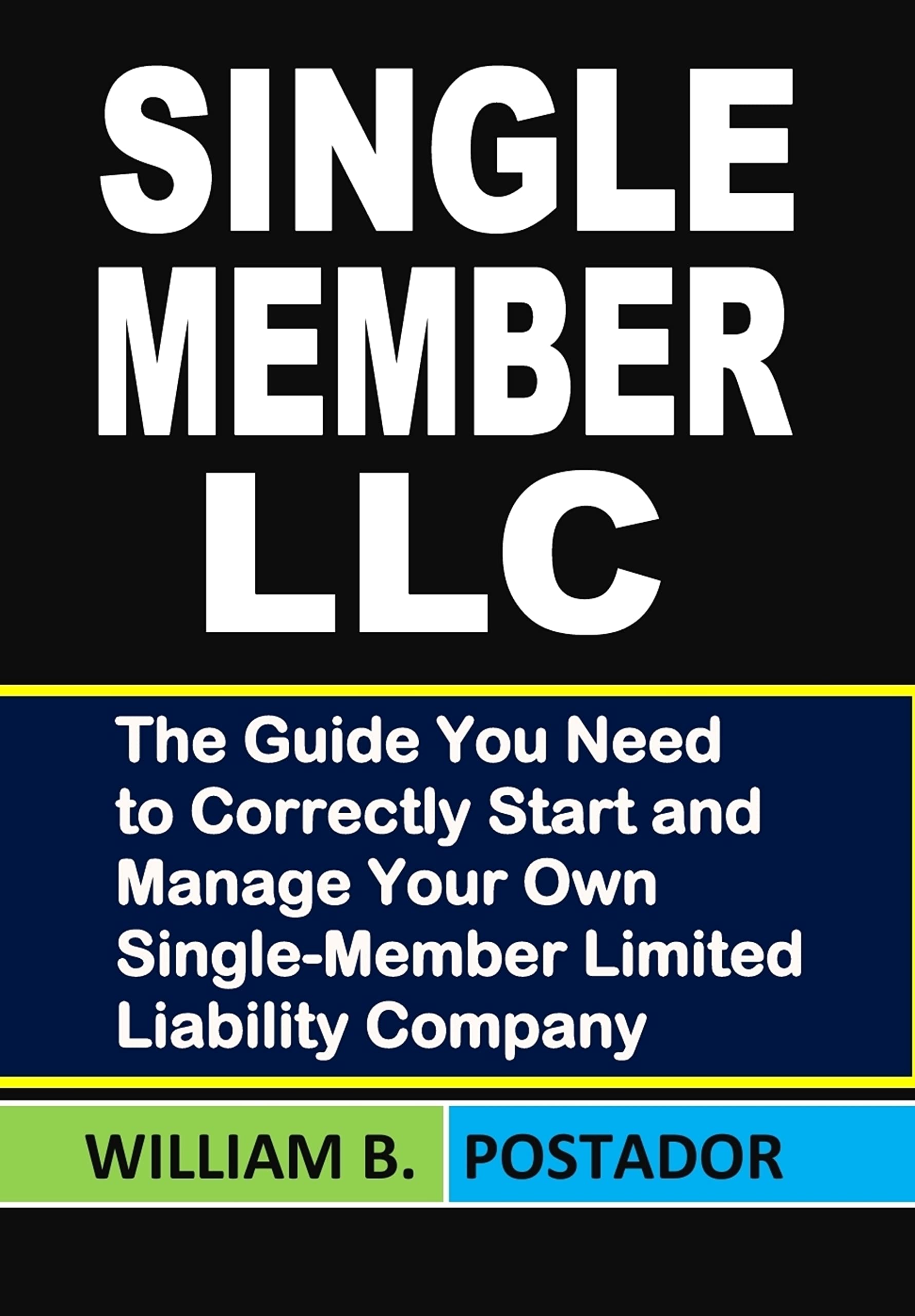 Single Member LLC: The Guide You Need to Correctly Start and Manage ...
