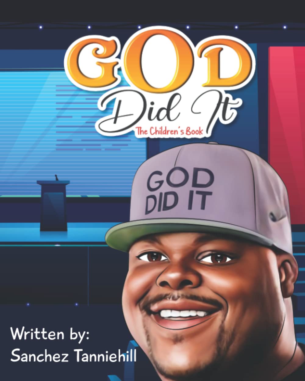 God Did It: The Children’s Book by Sanchez Tanniehill | Goodreads