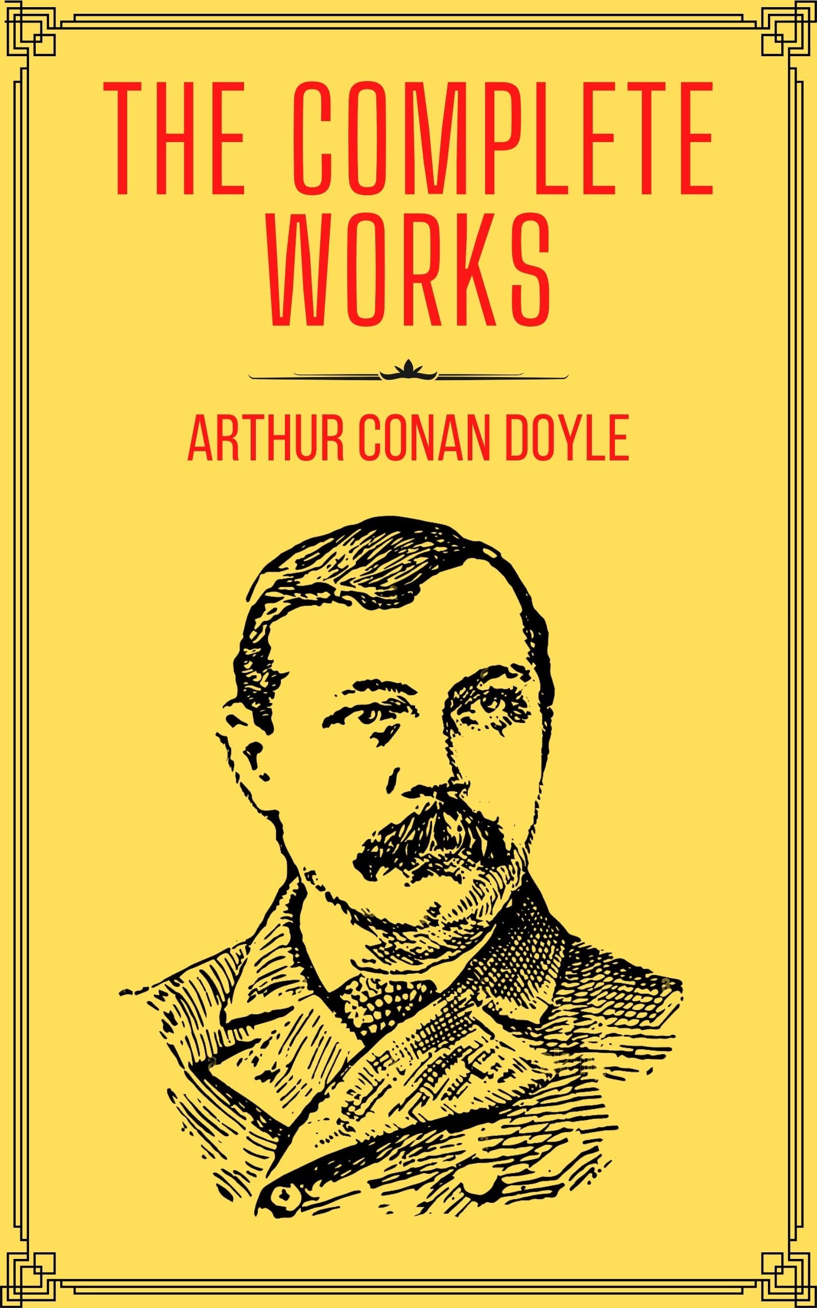 The Complete Works of Sir Arthur Conan Doyle by Arthur Conan Doyle ...
