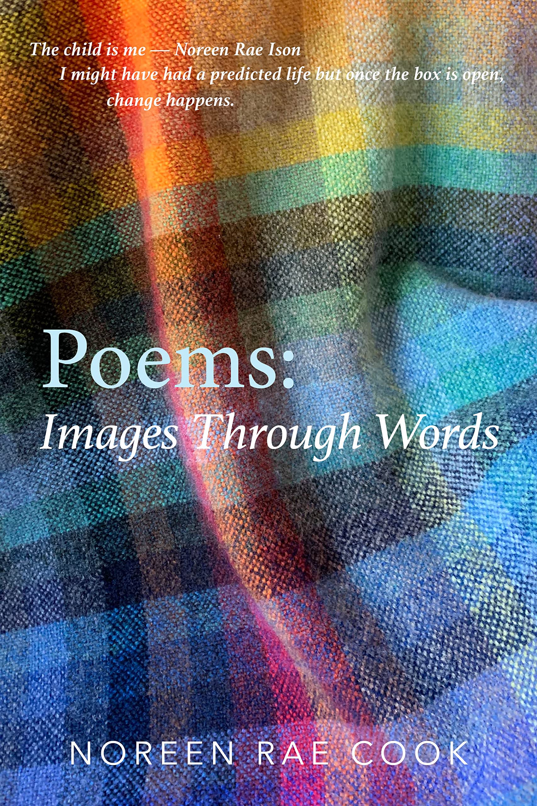 Poems: Images Through Words by Noreen Rae Cook | Goodreads
