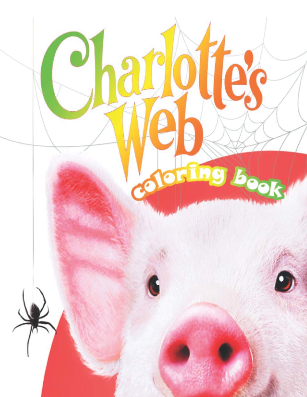 Charlottes Web Coloring Book: Great Coloring Book for Kids and Fans of ...