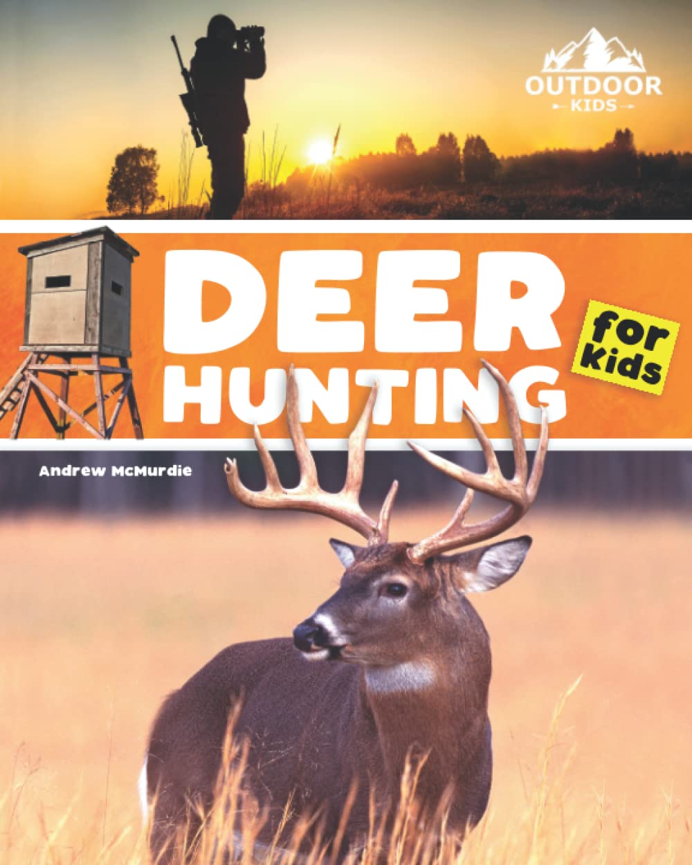 Deer Hunting for Kids: A Beginner’s Guide to Hunting Whitetail and Mule ...