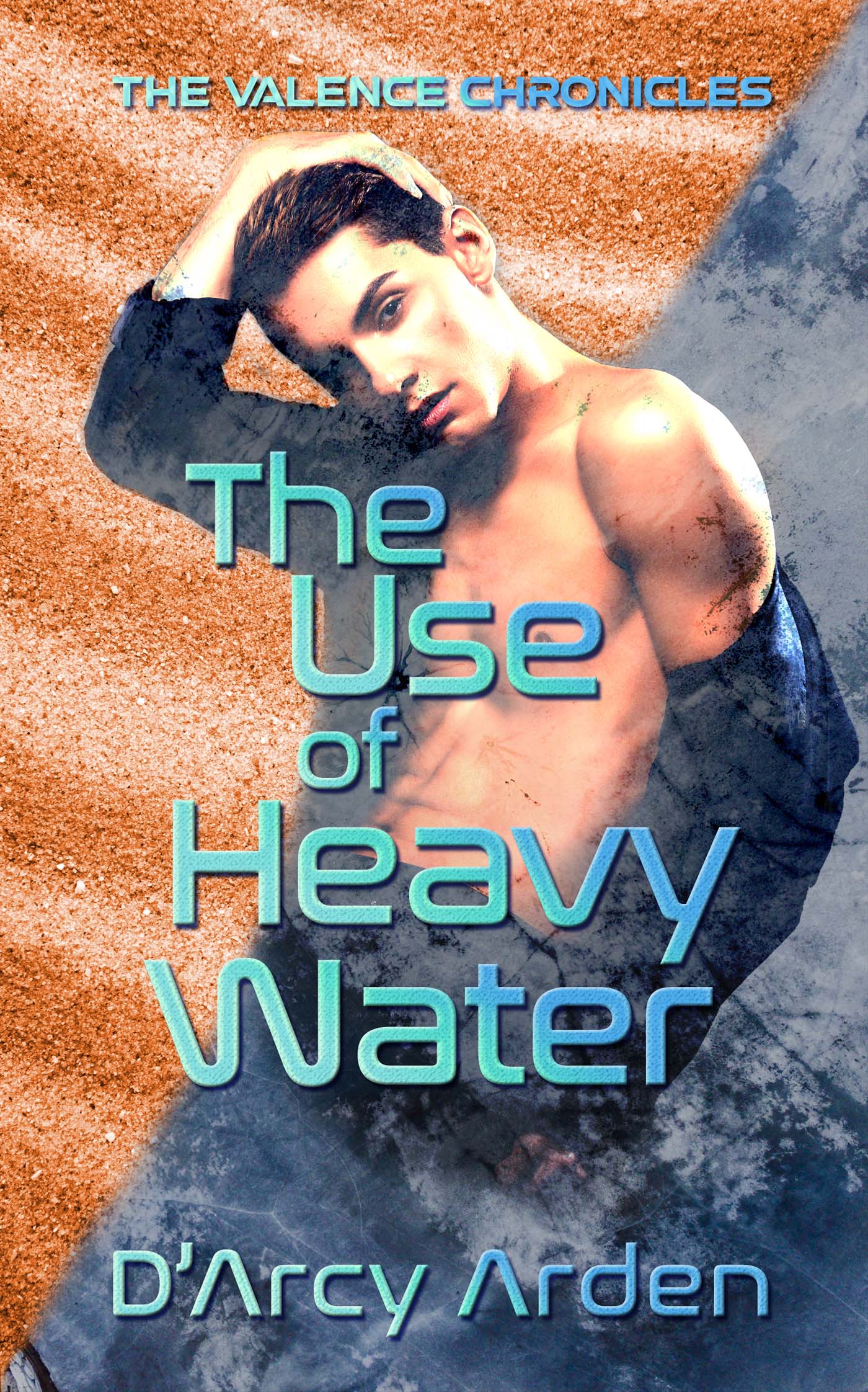 The Use of Heavy Water (The Valence Chronicles #2) by D'Arcy Arden ...