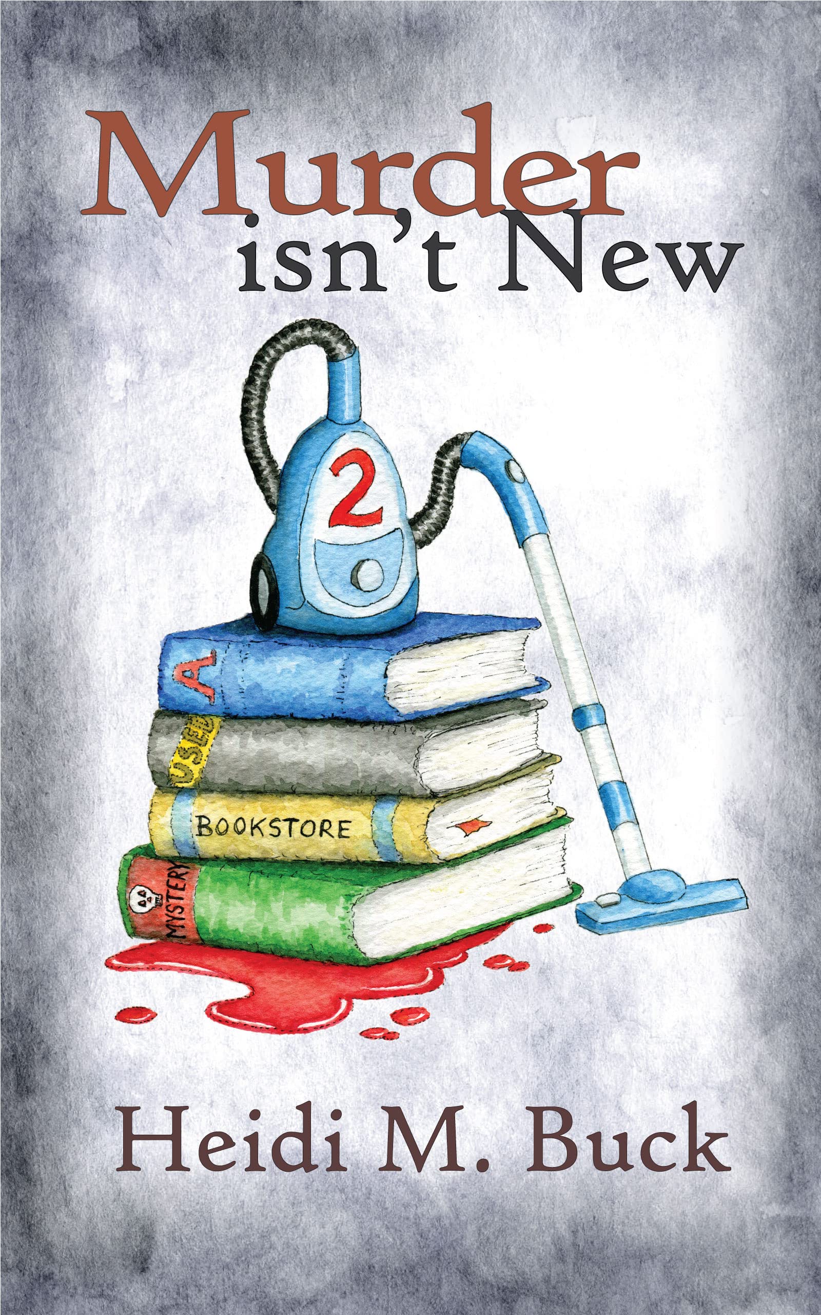 Murder Isn't New (Used Bookstore Mysteries Book 2) by Heidi M. Buck ...