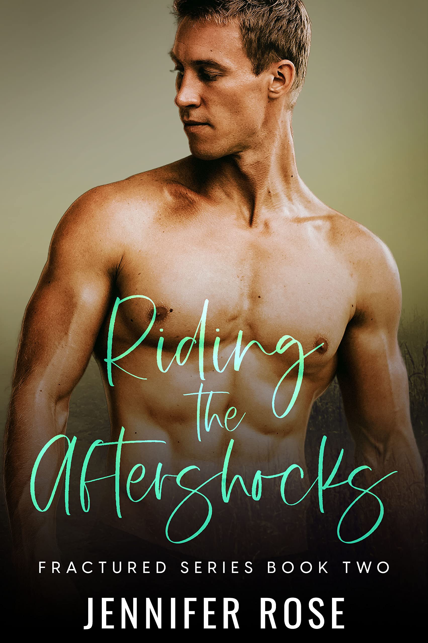 Riding the Aftershocks (Fractured Series Book 2) by Jennifer Rose ...