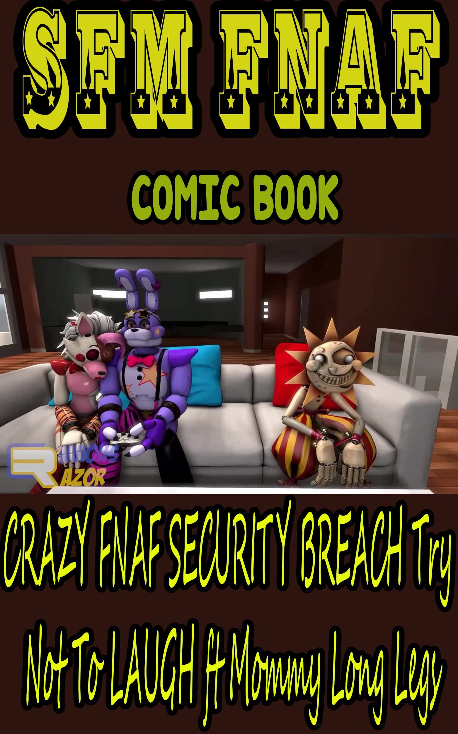 SFM FNAF game book: CRAZY FNAF SECURITY BREACH Try Not To LAUGH ft ...
