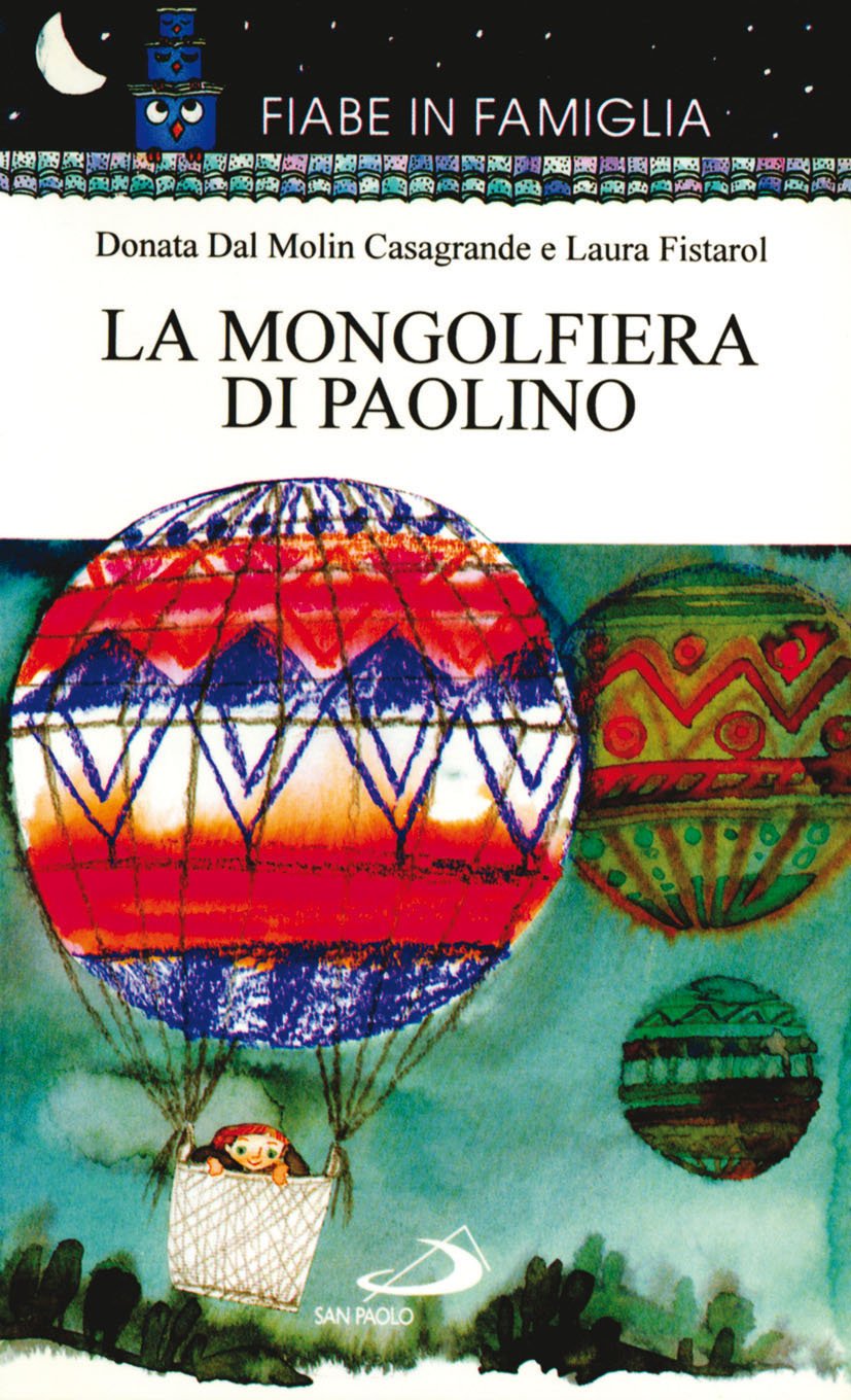 La mongolfiera di Paolino by Donata Dal Molin Casagrande | Goodreads