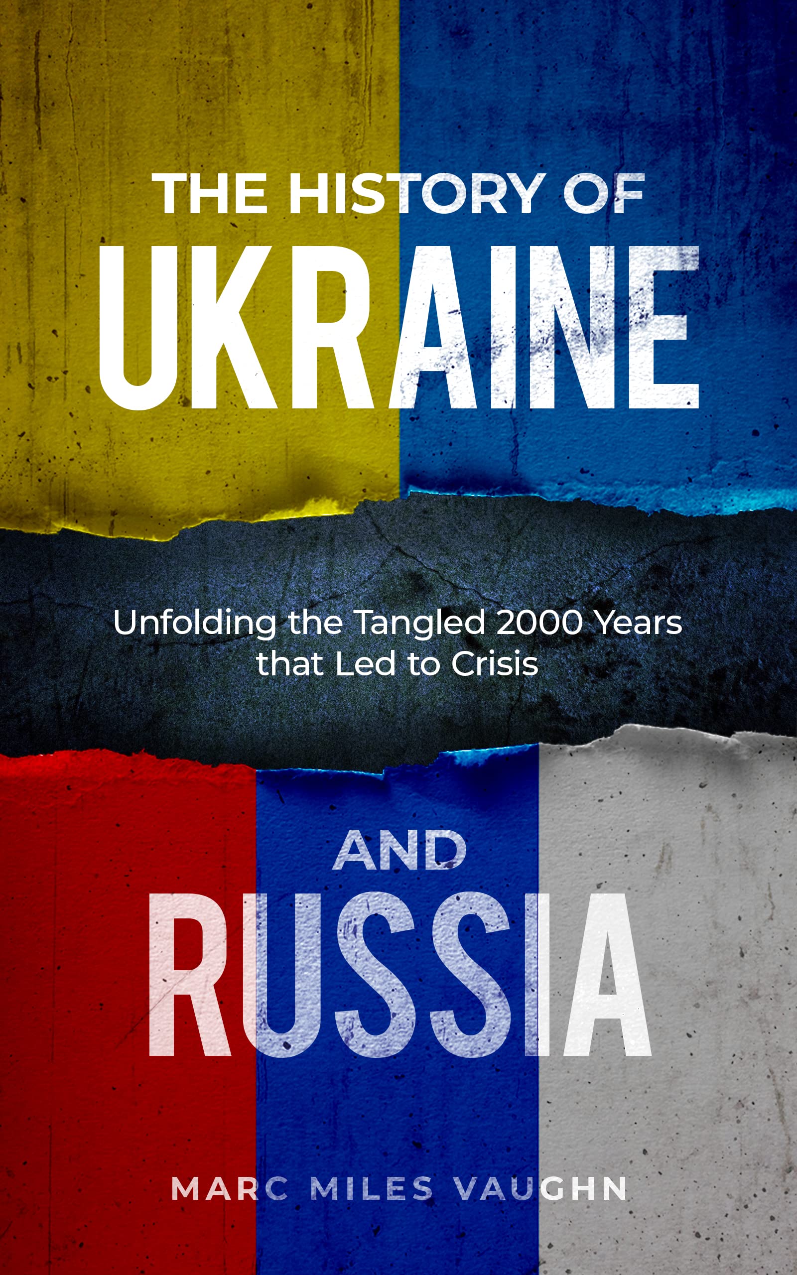 The History of Ukraine and Russia: The Tangled Events That Led to ...