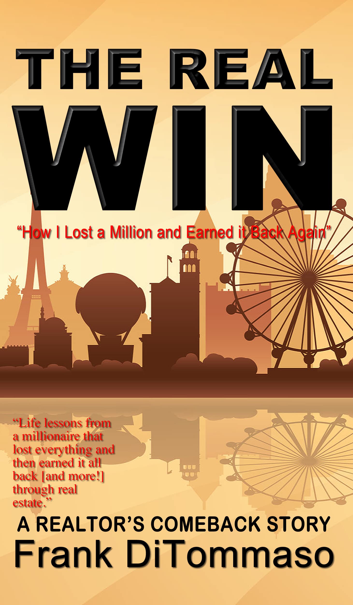 The Real Win: How I Lost a Million and Earned it Back Again by Frank ...