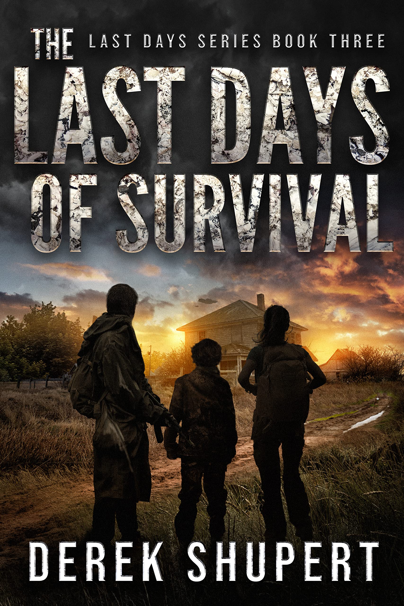 The Last Days of Survival: A Post-Apocalyptic Survival Thriller by Derek Shupert | Goodreads