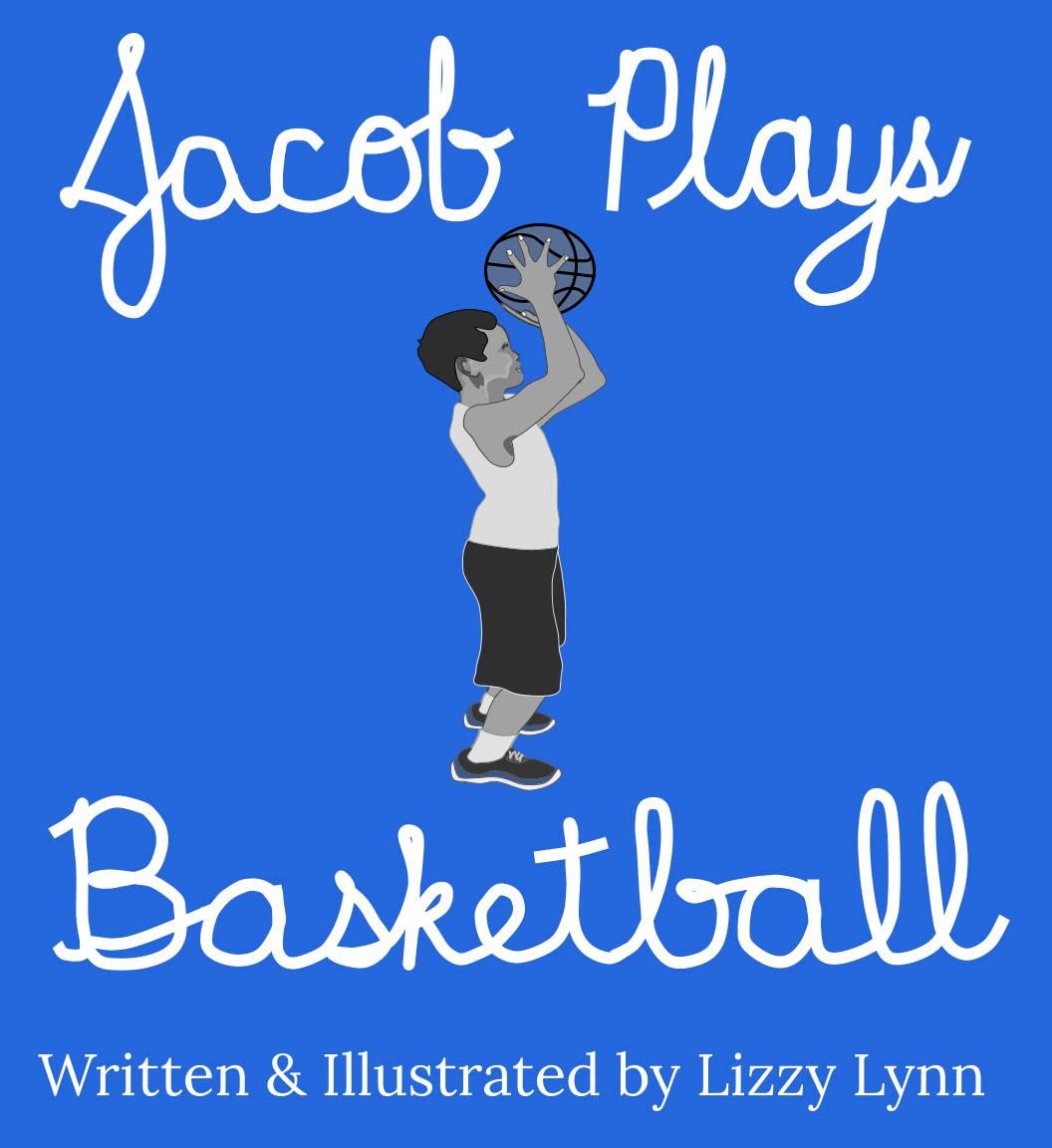 Jacob Plays Basketball (Little By Little) by Lizzy Lynn | Goodreads