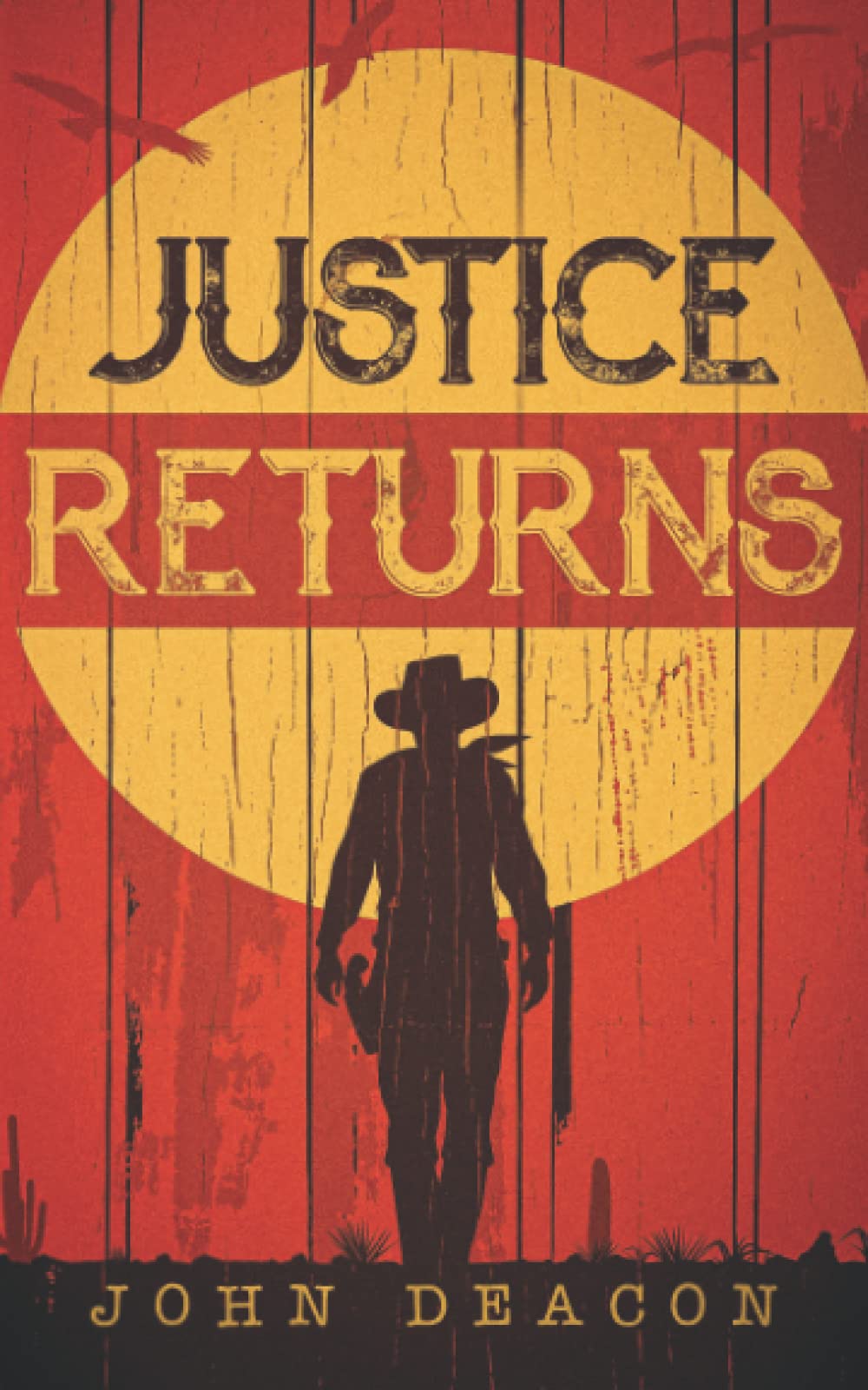 Justice Returns: A Classic Western Series with Heart by John Deacon ...