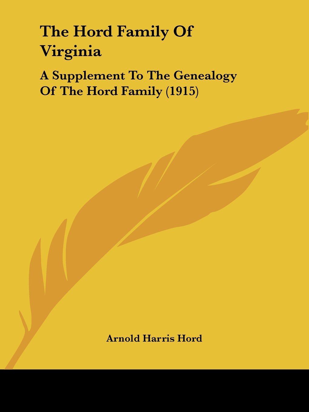 The Hord Family Of Virginia: A Supplement To The Genealogy Of The Hord ...
