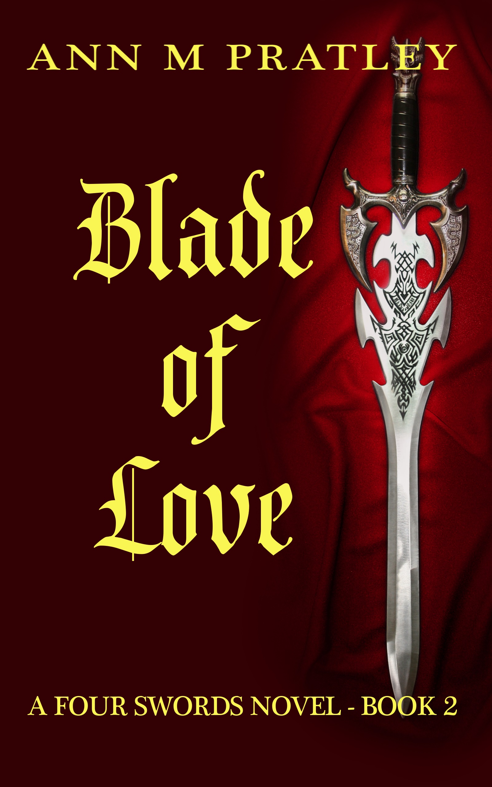 Blade of Love (Four Swords #2) by Ann M. Pratley | Goodreads