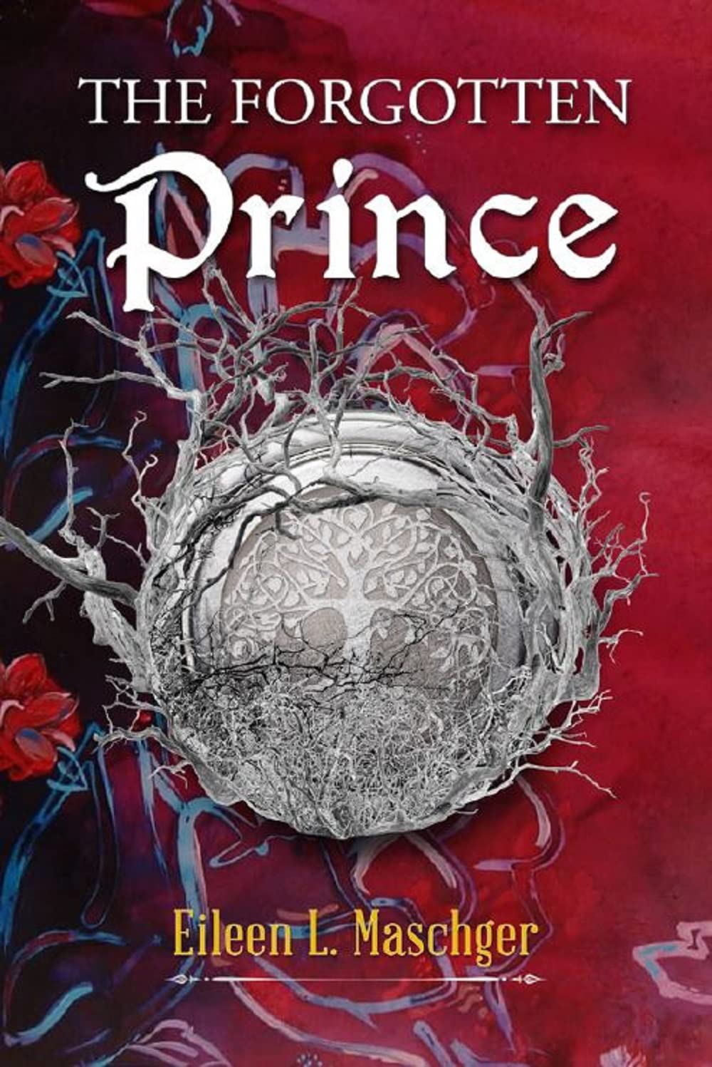 The Forgotten Prince by Eileen L Maschger | Goodreads