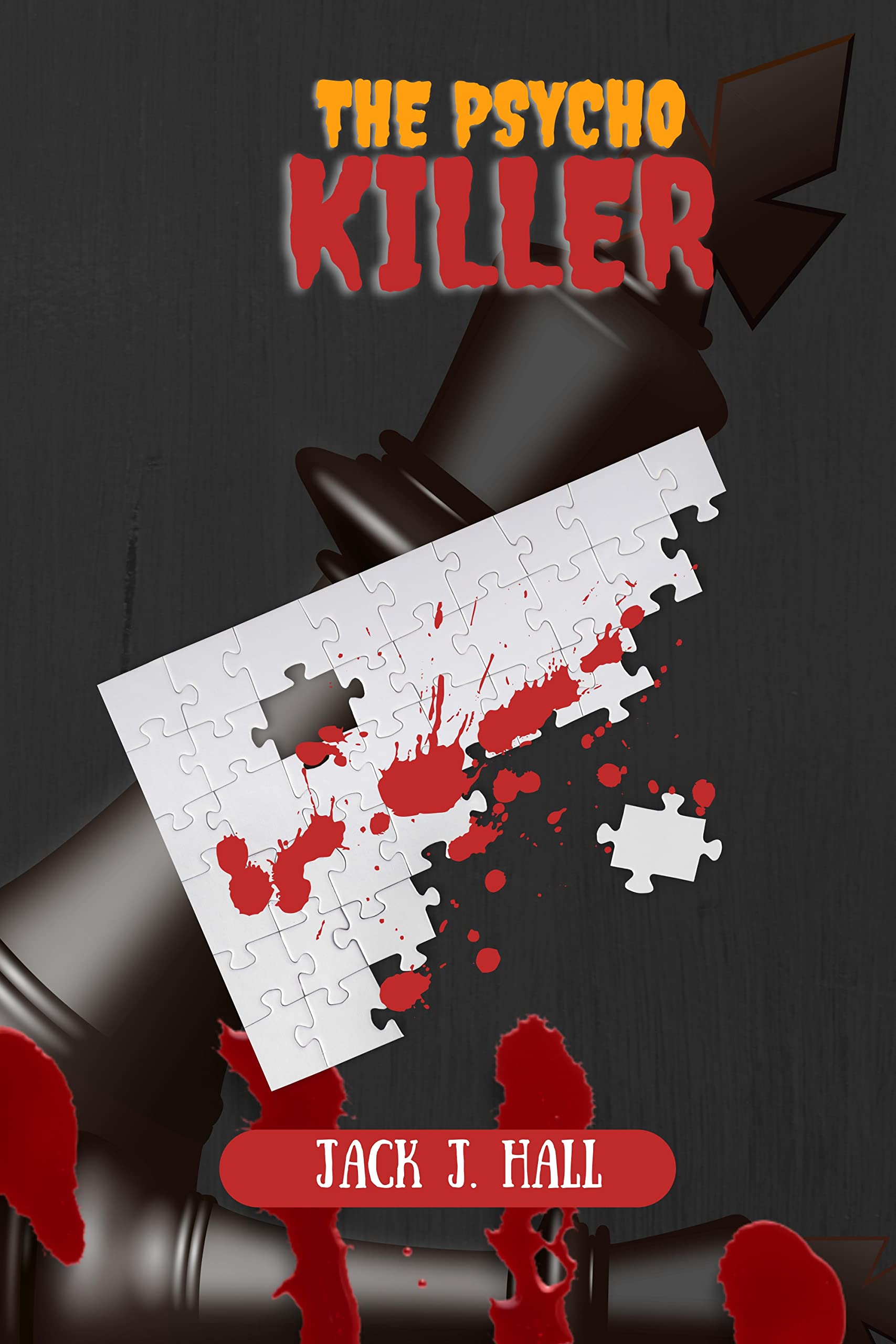 The Psycho Killer: A psychopath killer's story consists of murders and ...
