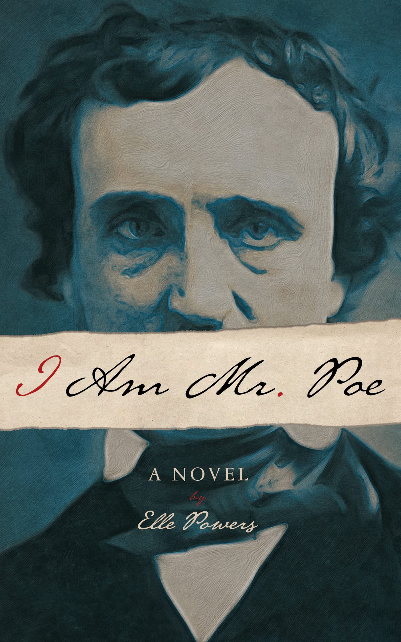 I Am Mr. Poe: A Novel by Elle Powers | Goodreads