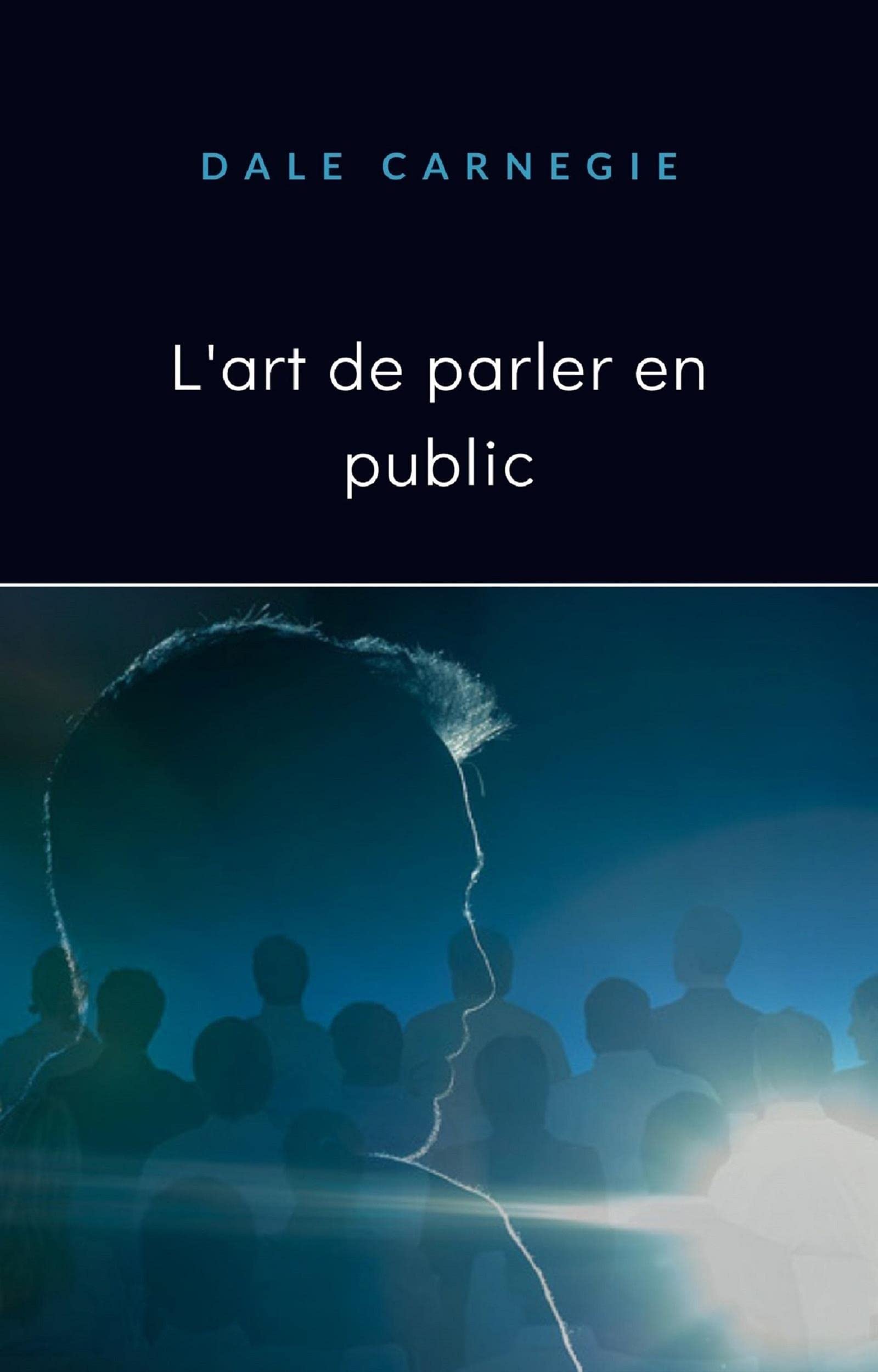 L'art de parler en public (traduit) (French Edition) by Dale Carnegie ...
