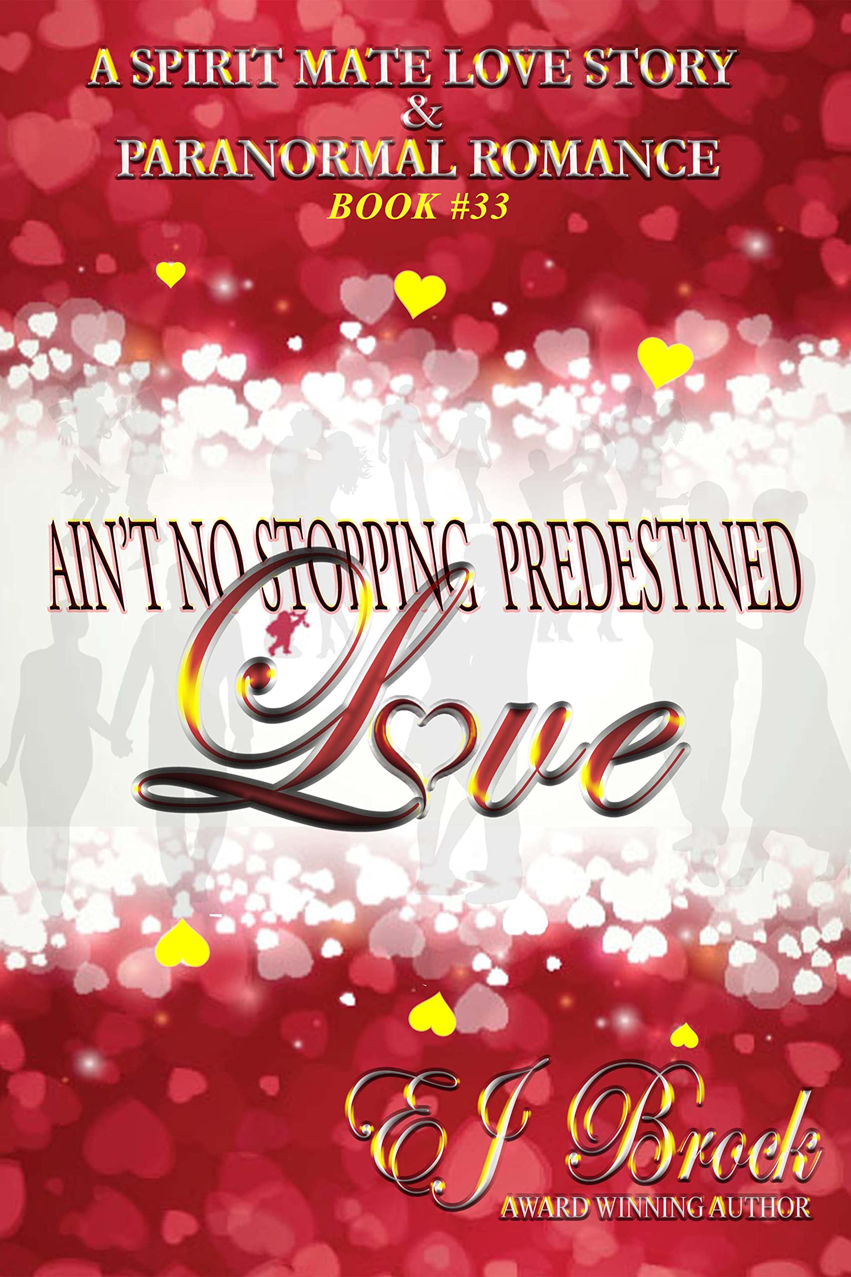 Ain't No Stopping Predestined Love by EJ Brock | Goodreads