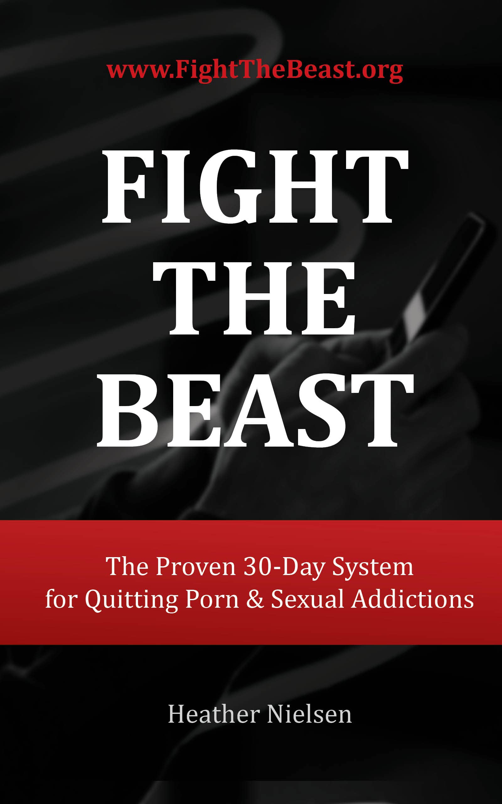 Fight The Beast : The Proven 30-Day System for Quitting Porn & Sexual ...