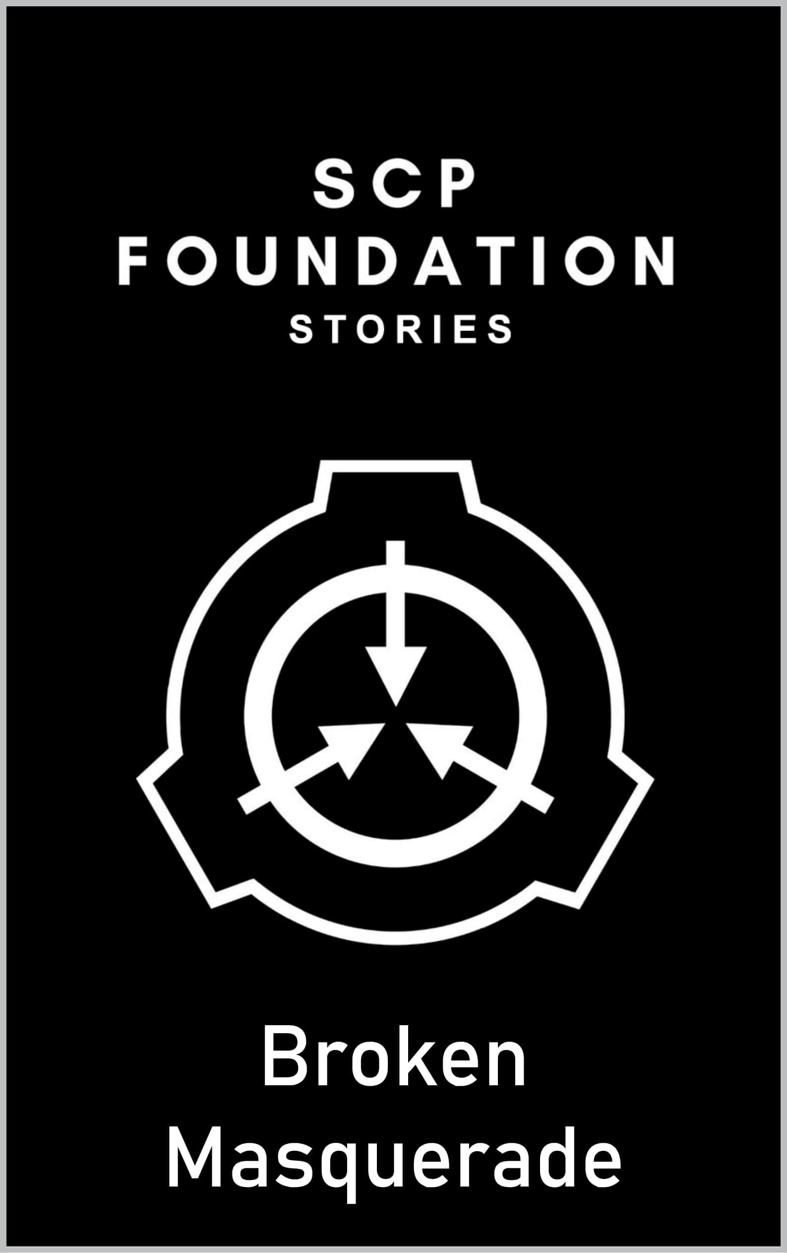 SCP Foundation - Broken Masquerade by SCP Foundation | Goodreads