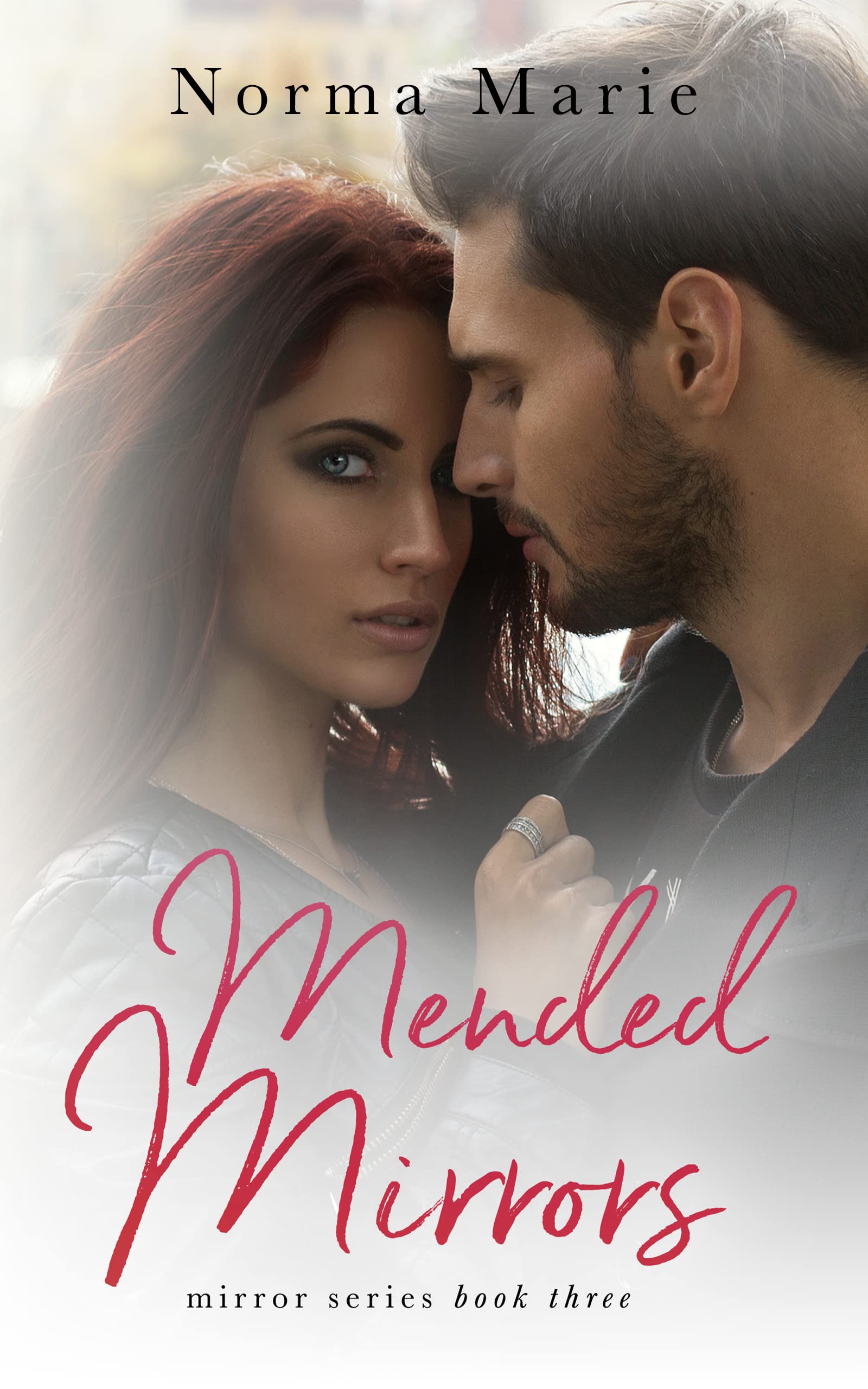 Mended Mirrors (Mirror #3) by Norma Marie | Goodreads