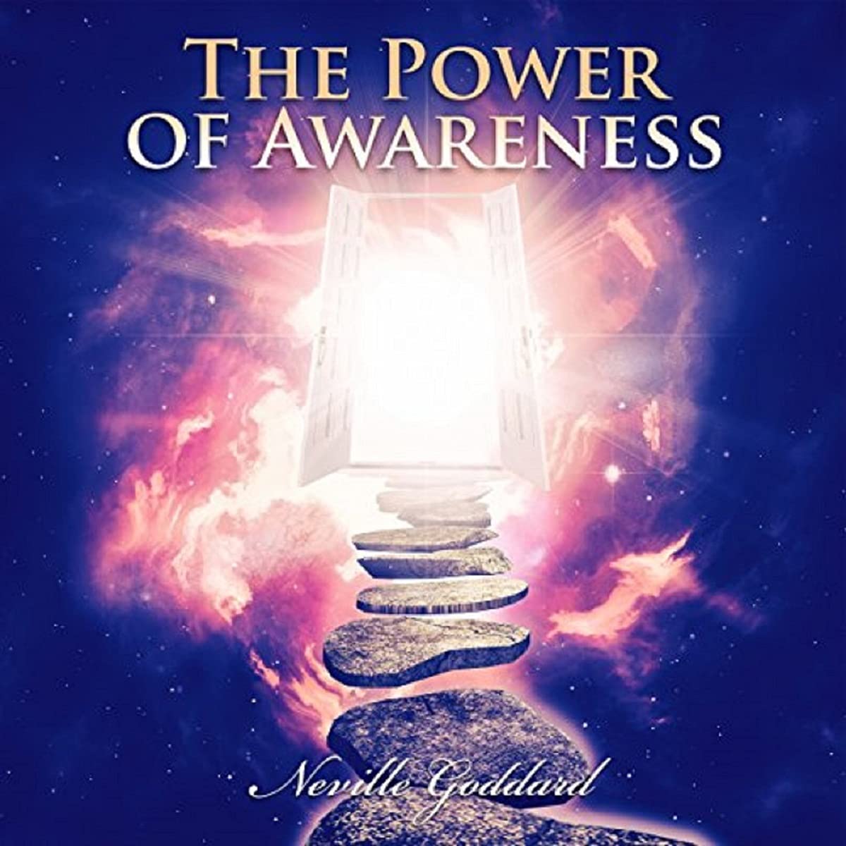 The Power of Awareness "Illustrated Edition" by Neville Goddard | Goodreads