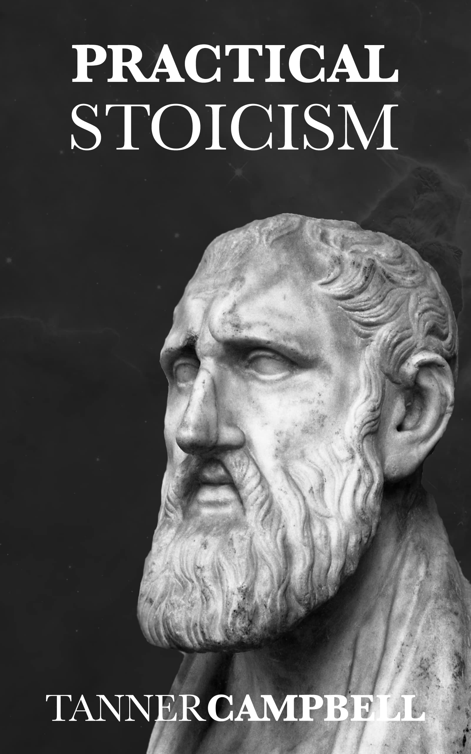 Practical Stoicism by Tanner Campbell | Goodreads