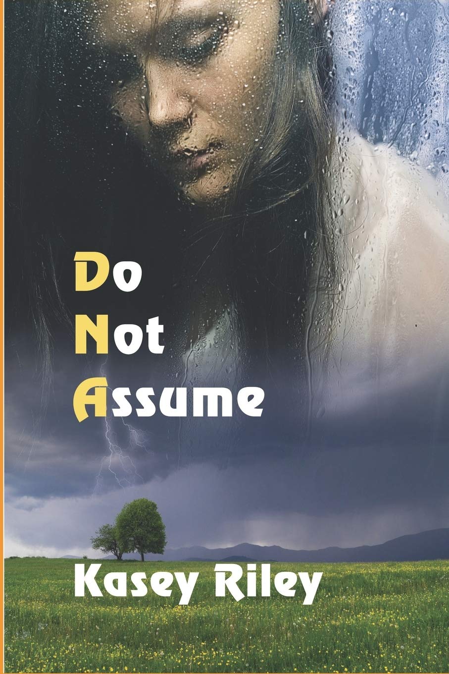 Do Not Assume (DNA Series) by Kasey Riley | Goodreads