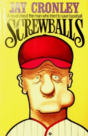 Screwballs by Jay Cronley | Goodreads