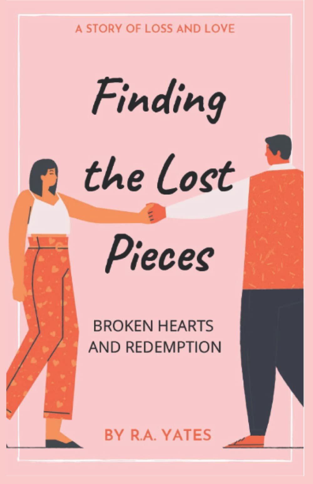 Finding the Lost Pieces: A Story of Loss and Love by RA Yates | Goodreads
