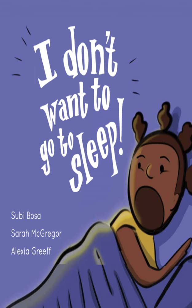 I Don’t Want To Go To Sleep – Bedtime Fun by Sarah Mcgrego | Goodreads