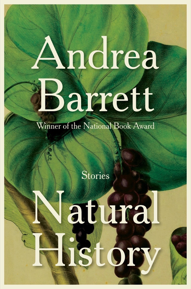 Natural History by Andrea Barrett | Goodreads
