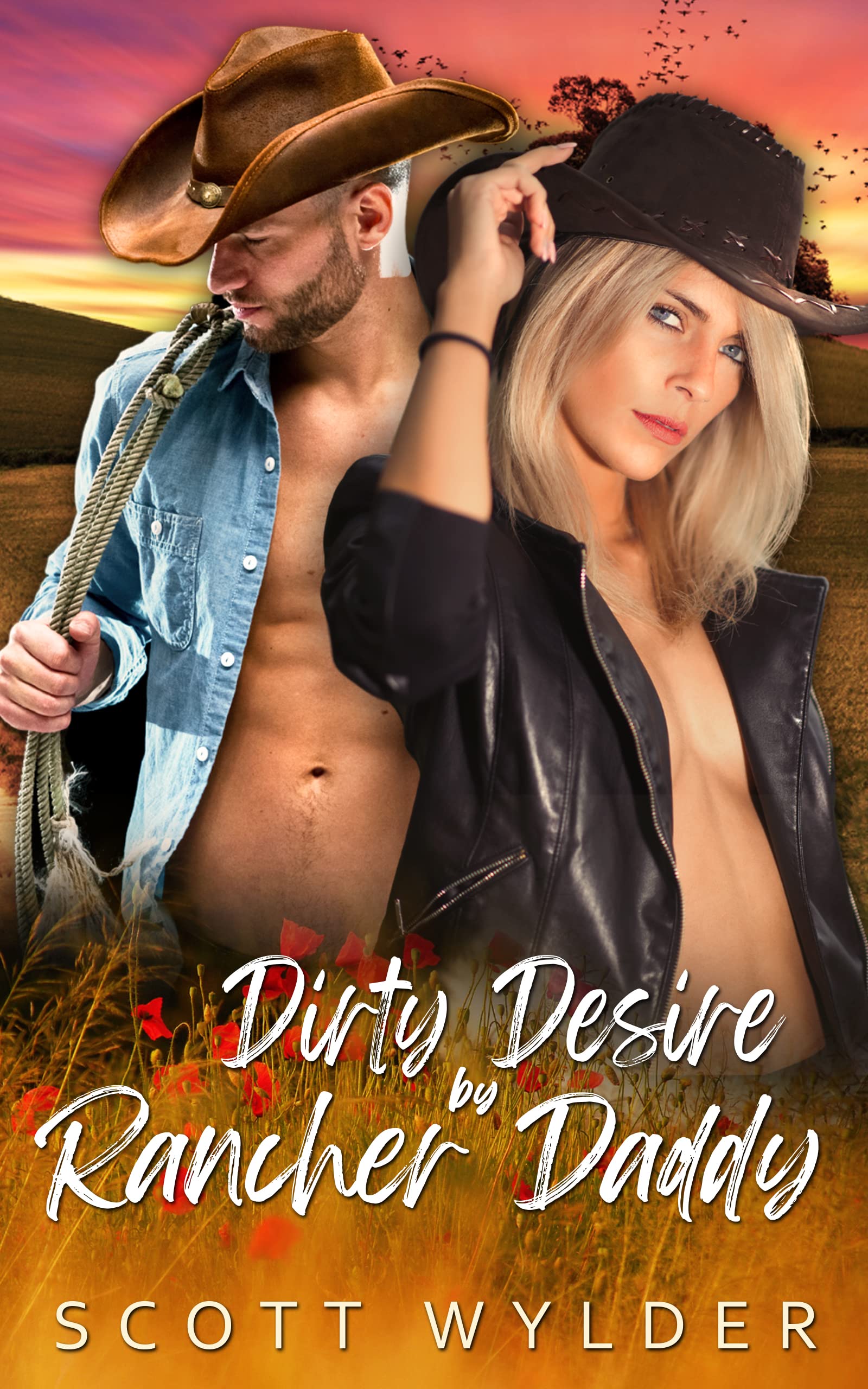 Dirty Desire By Rancher Daddy by Scott Wylder | Goodreads