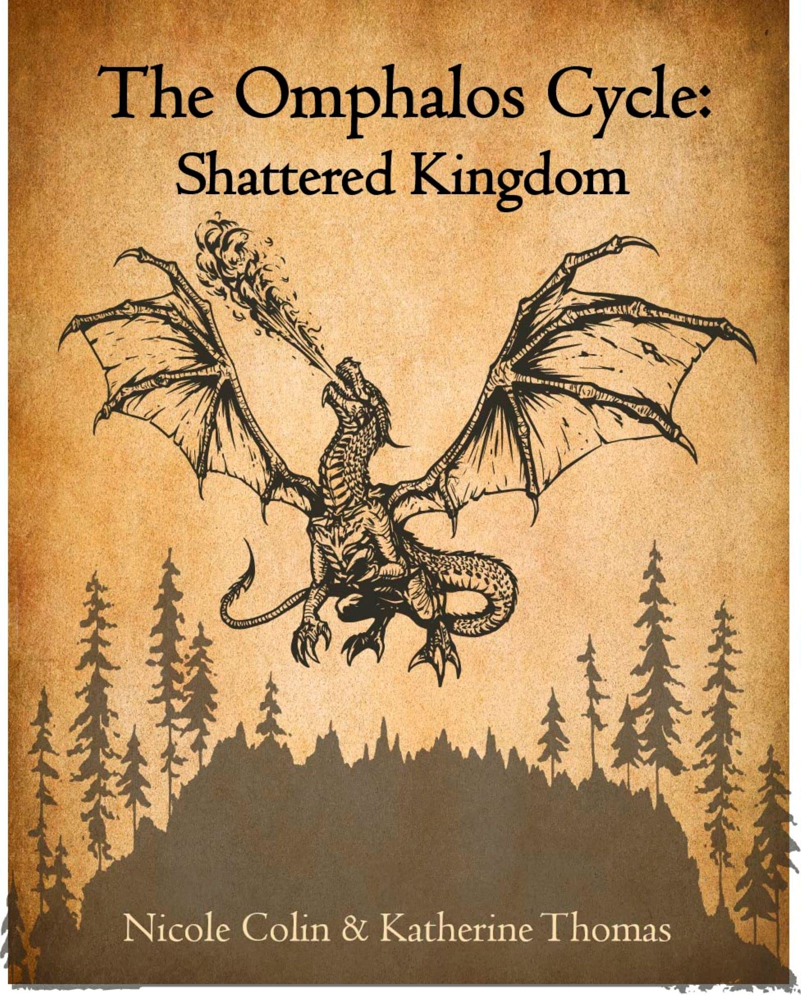 The Omphalos Cycle: Shattered Kingdom by Nicole Colin Katherine Thomas ...