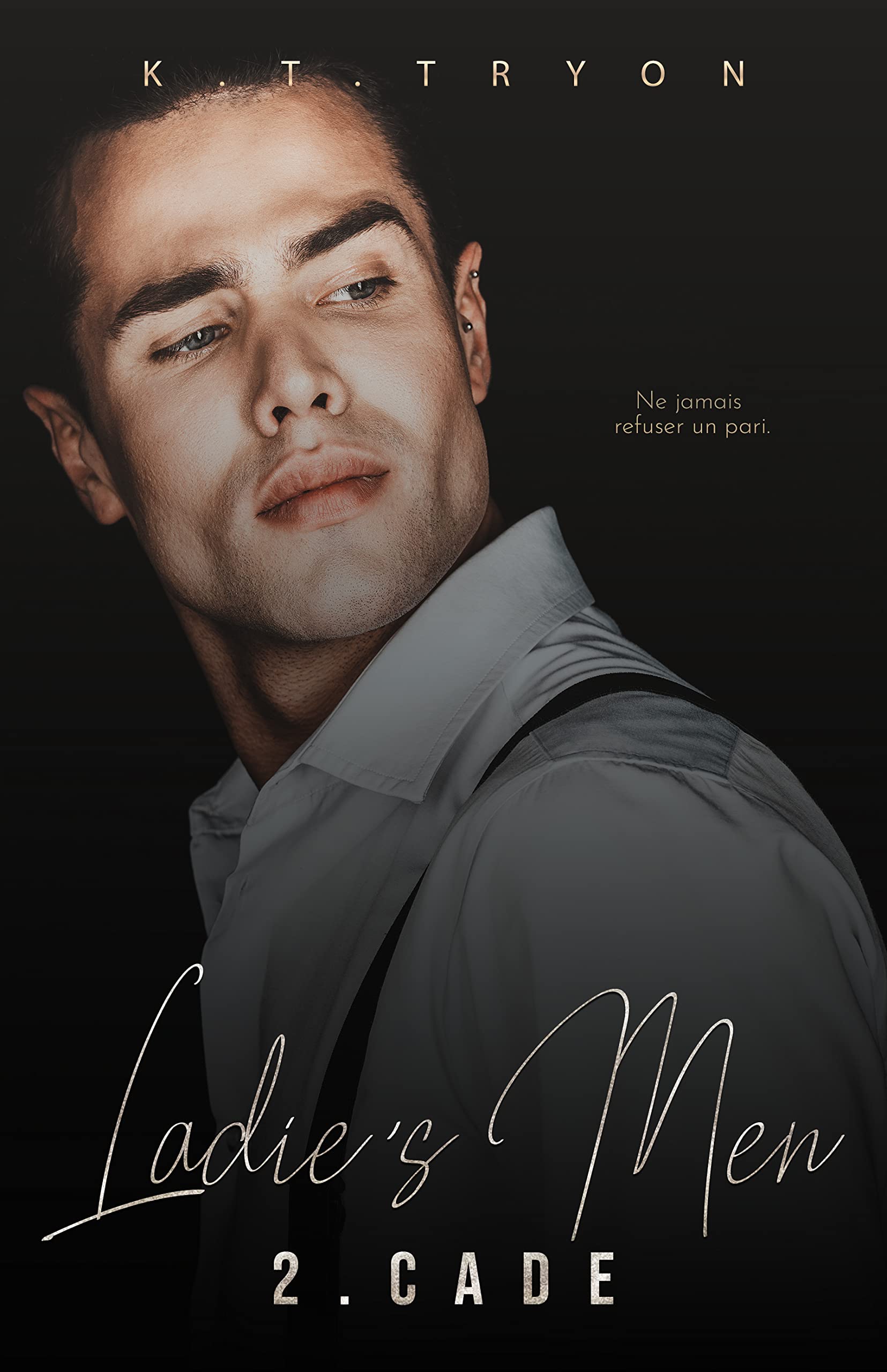 Ladies' men: 2 - Cade (French Edition) by K.T. TRYON | Goodreads
