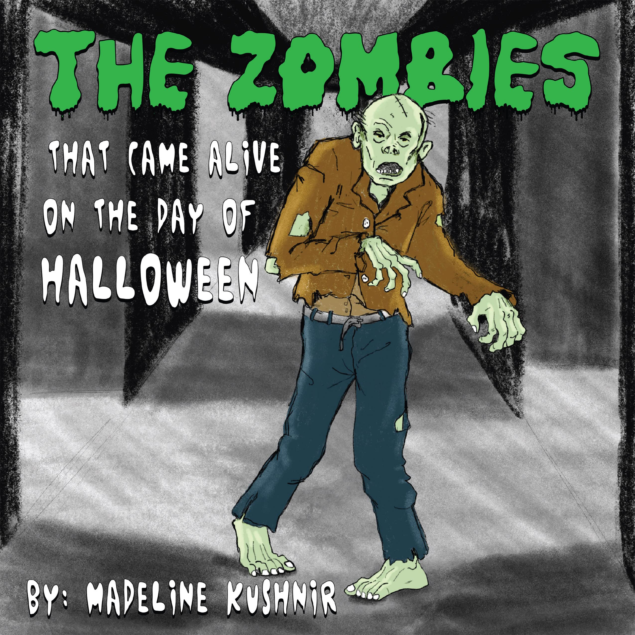 The Zombies That Came Alive on the Day of Halloween by Madeline Kushnir ...