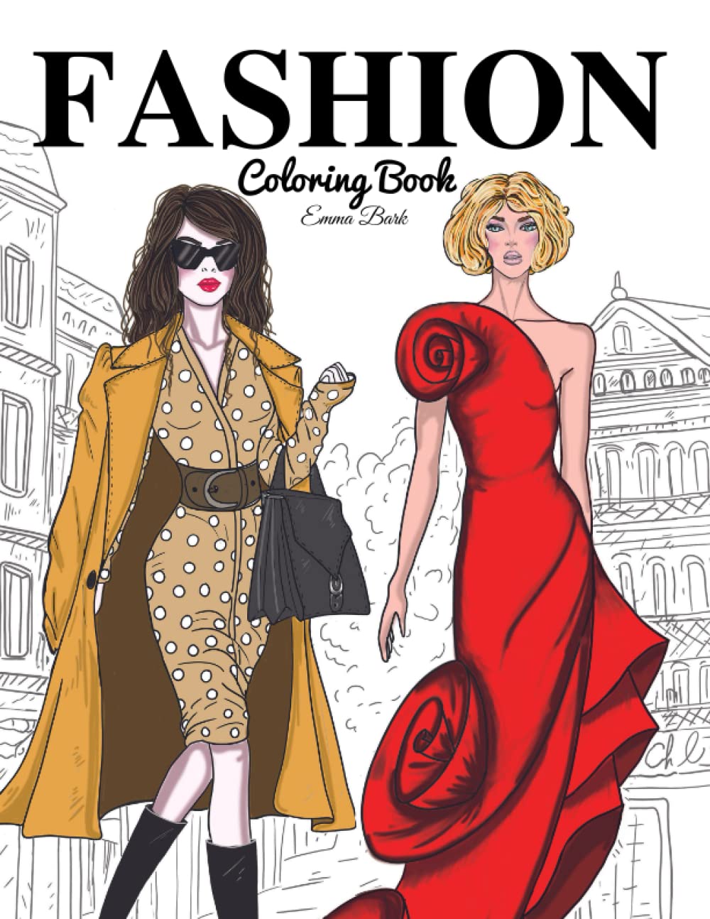 Fashion Coloring Book: 50 Gorgeous and Stylish Outfits to Color for ...