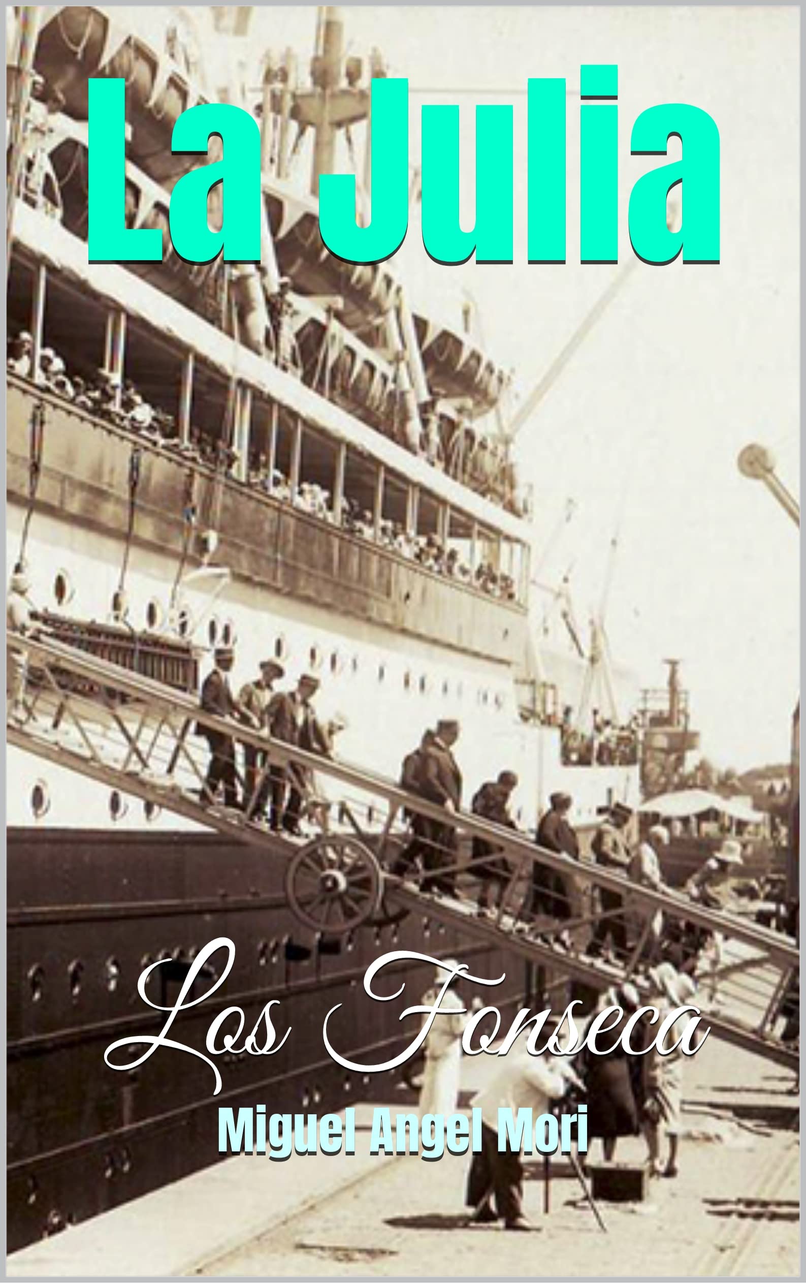 La Julia: Los Fonseca (Spanish Edition) by Miguel Angel Mori | Goodreads