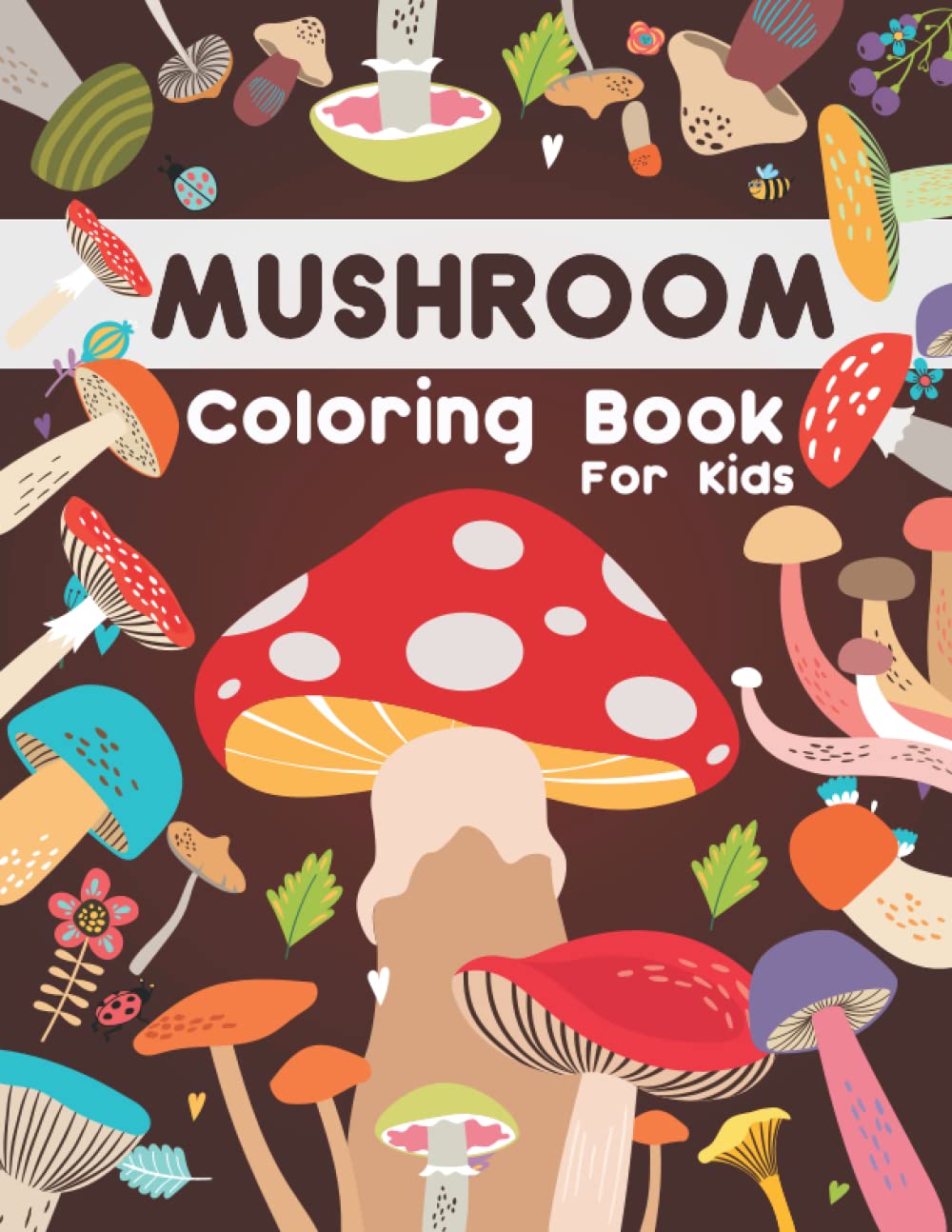 Mushroom Coloring Book For Kids: Simple and Easy Mushroom Designs for ...