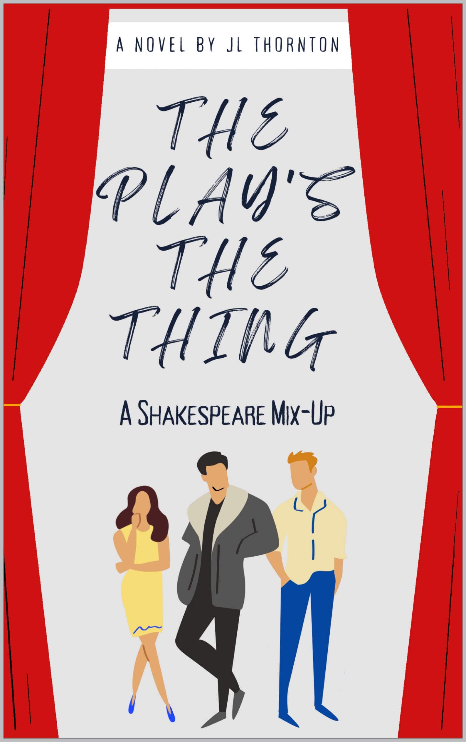 The Play's the Thing: A Shakespeare Mix-Up by J.L. Thornton | Goodreads