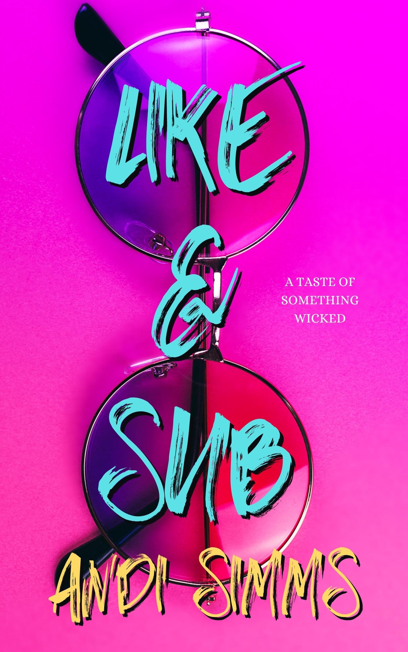 Like & Sub (A Taste of Something Wicked, #7) by Andi Simms | Goodreads