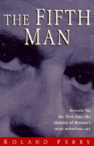 The Fifth Man by Roland Perry | Goodreads