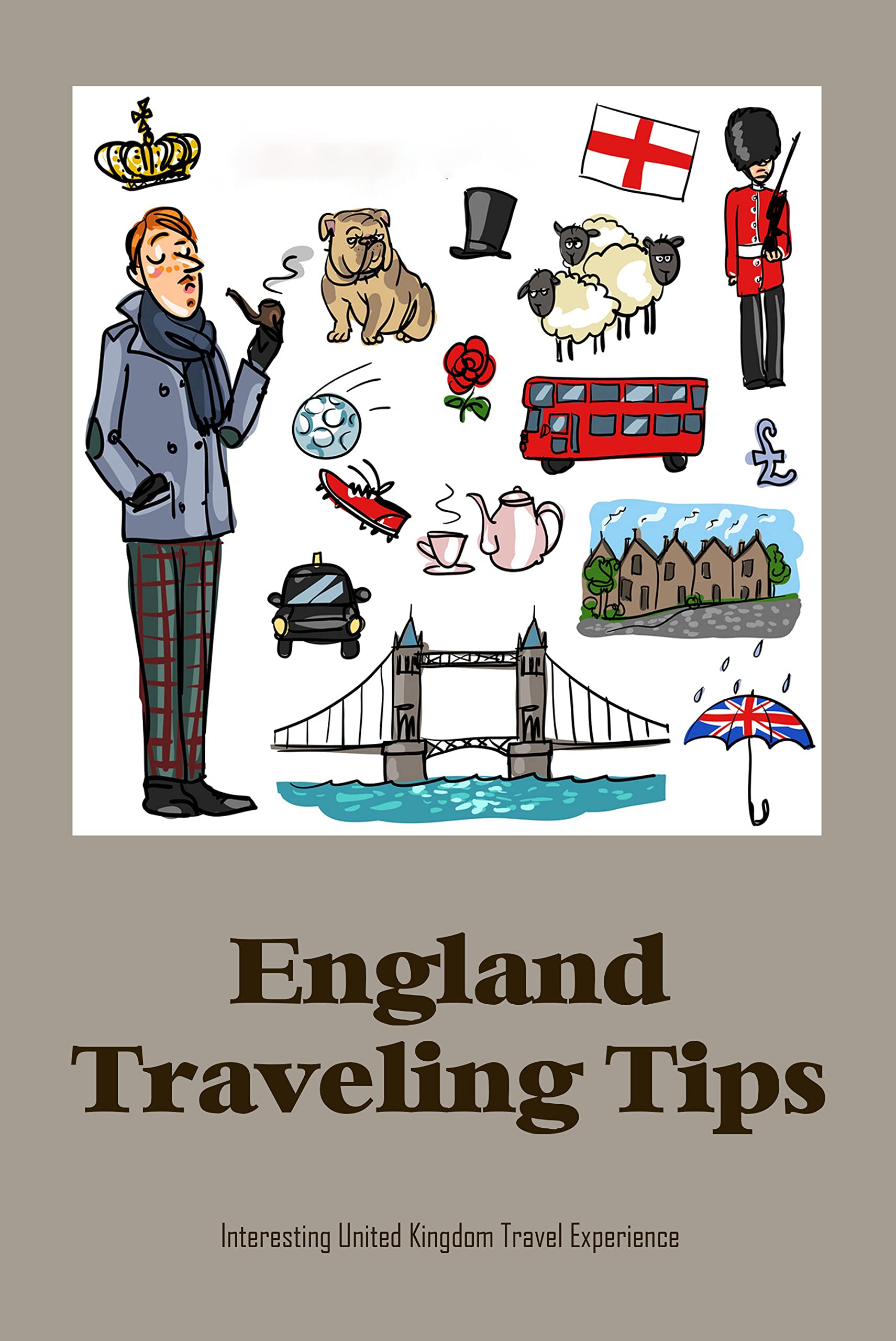 England Traveling Tips: Interesting United Kingdom Travel Experience by ...