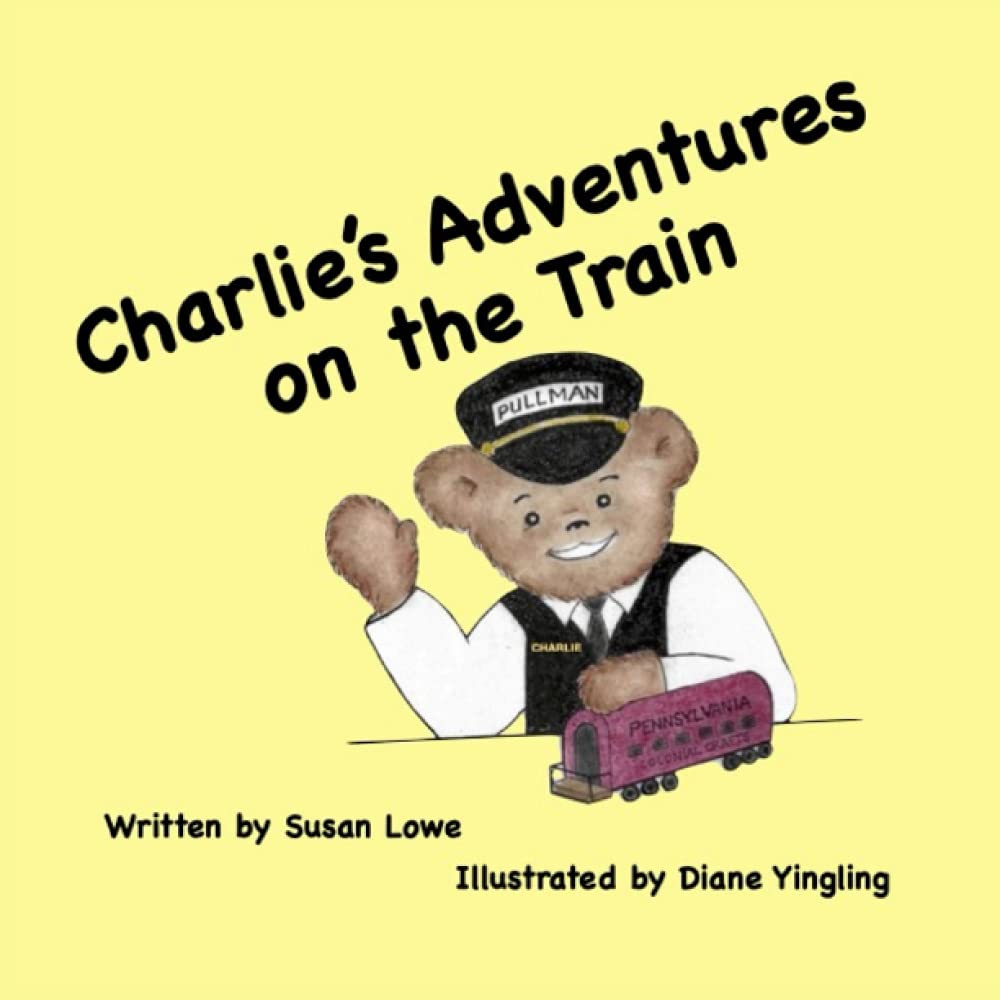 Charlie's Adventures on the Train by Susan Lowe | Goodreads