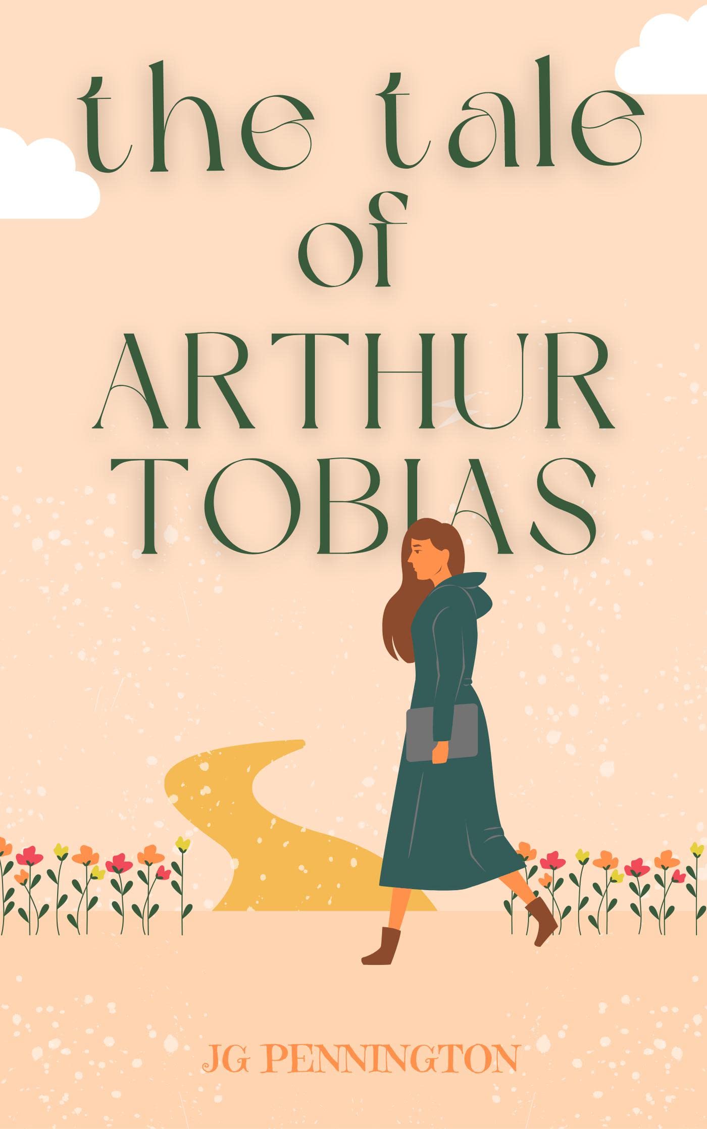 The Tale of Arthur Tobias by JG Pennington | Goodreads